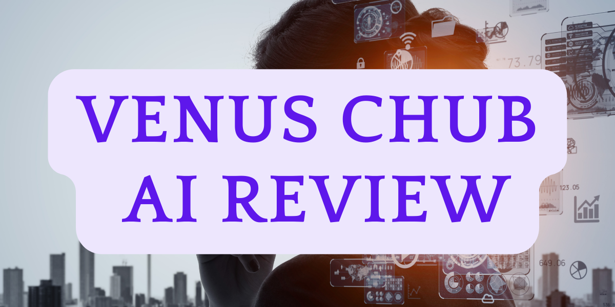 Venus Chub AI Review: Features, Pricing, and Usage Tips - iCharts